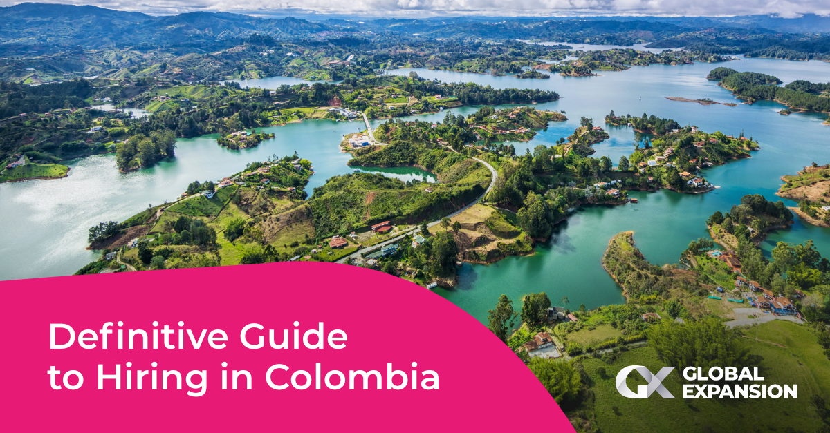 Definitive guide to hiring in Colombia | Global Expansion
