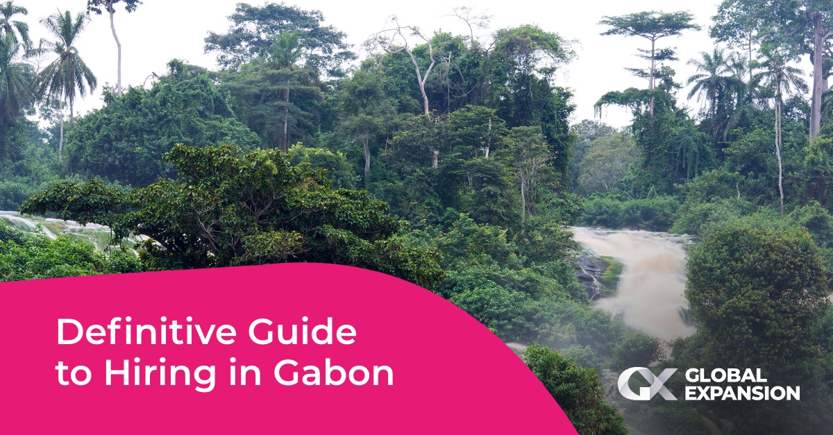 Definitive guide to hiring in Gabon | Global Expansion