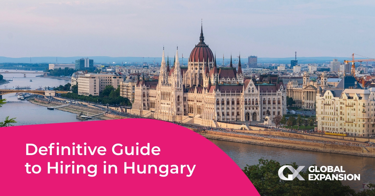 Definitive guide to hiring in Hungary | Global Expansion