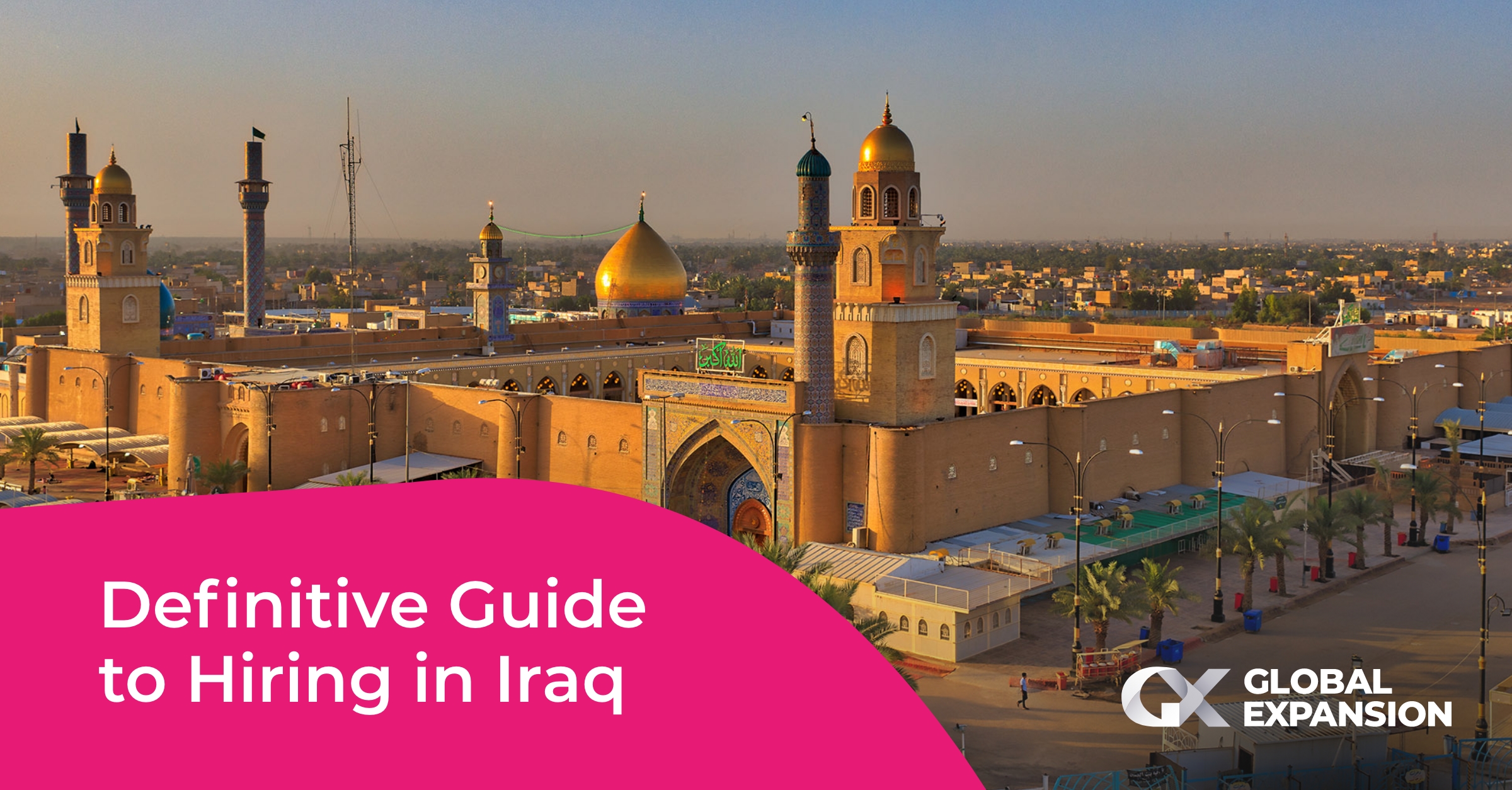Definitive guide to hiring in Iraq | Global Expansion