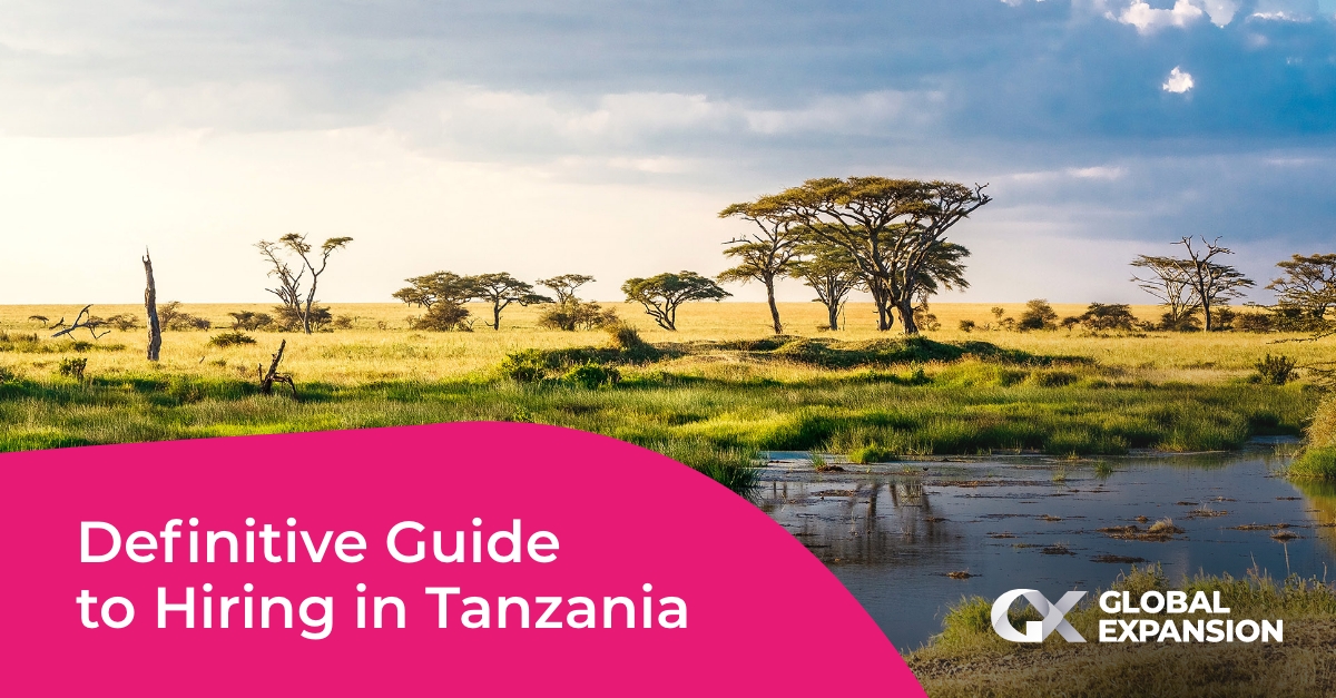 Definitive guide to hiring in Tanzania | Global Expansion