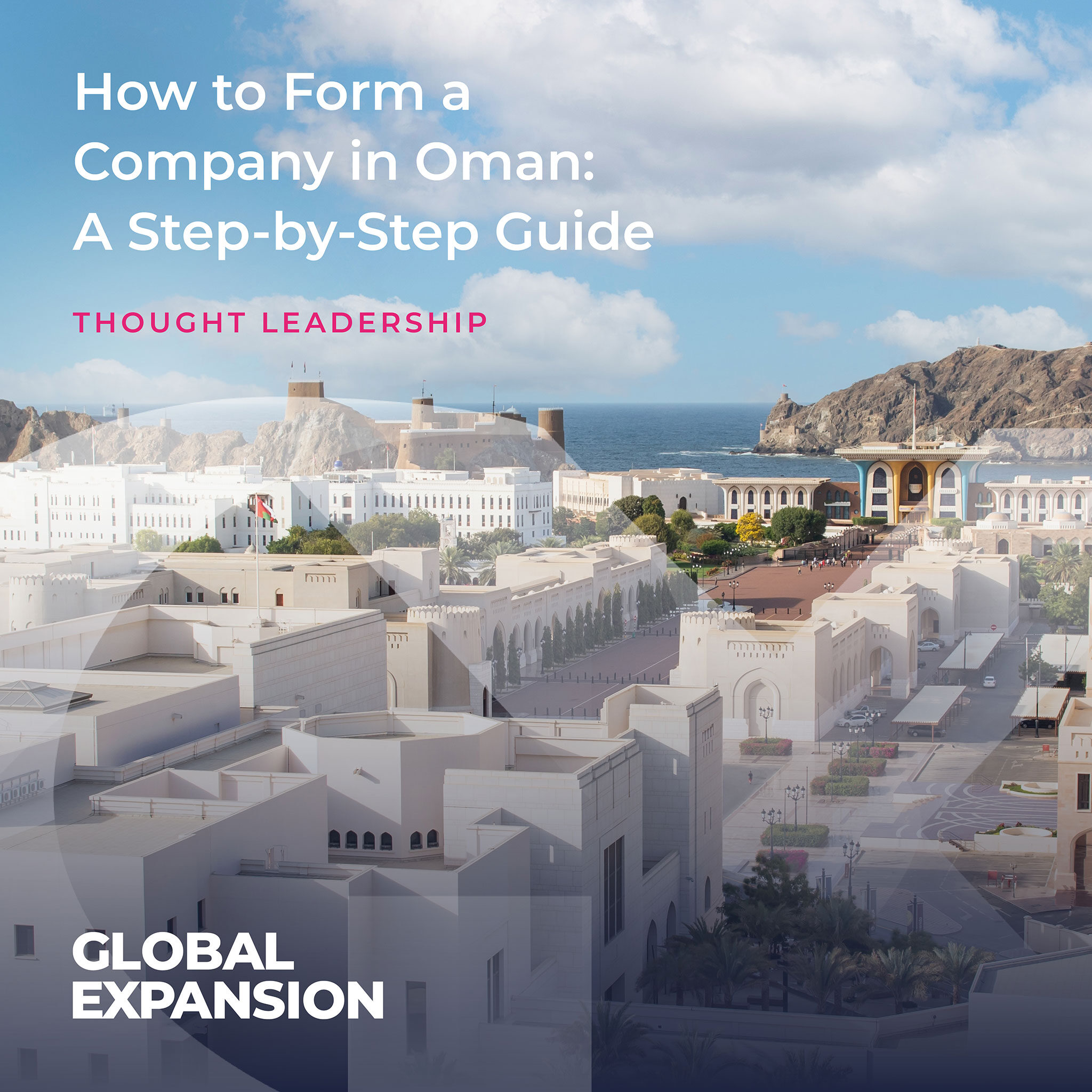How to Form a Company in Oman: A Step-by-Step Guide
