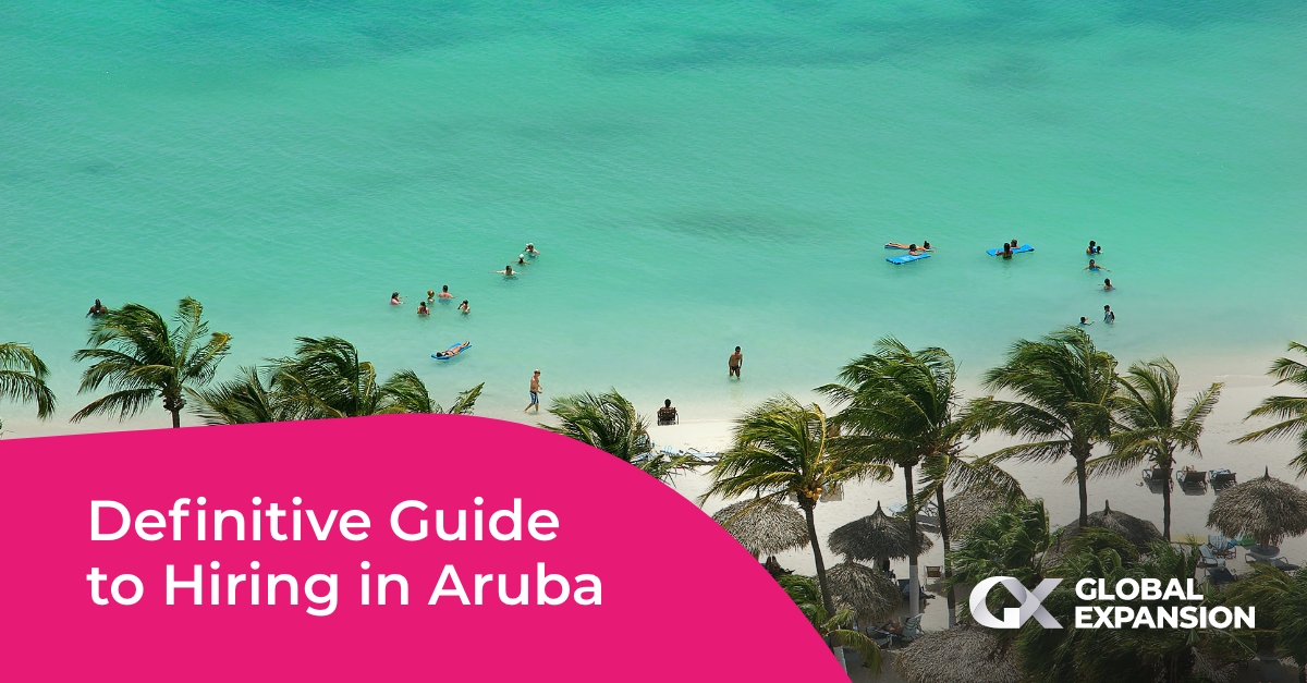 Definitive guide to hiring in Aruba | Global Expansion